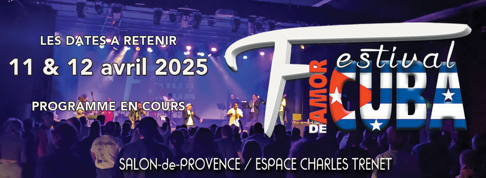 Festival Amor de Cuba 2025 Salon de Provence, dates et programmation