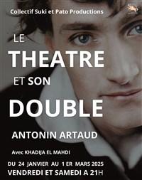 Pièce de théâtre Le théâtre et son double à Paris du 24 janvier au 1 ...