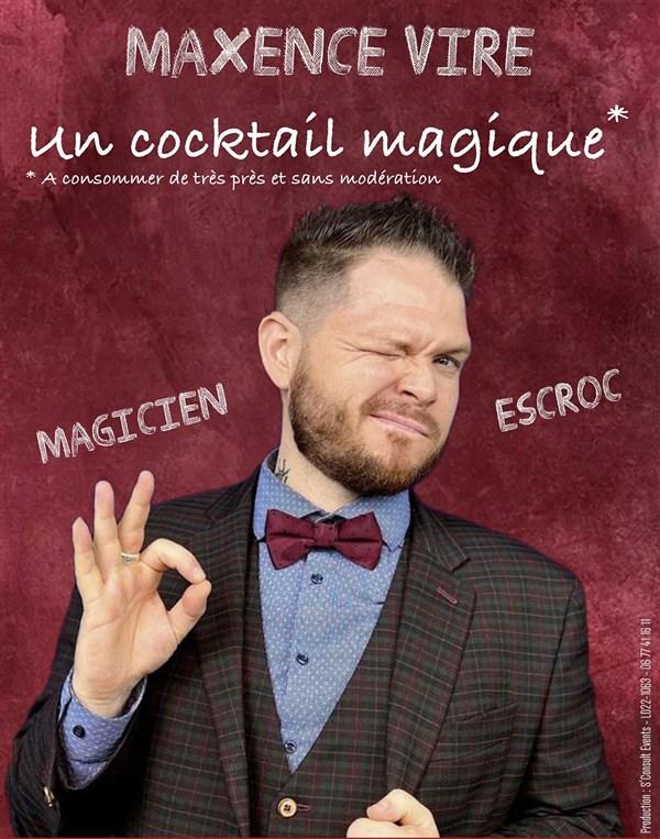 Spectacle Maxence Vire dans Un cocktail magique à Paris - samedi 30 ...