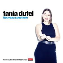 Tania Dutel, Nouveau Spectacle à Nantes le 14 mars 2026