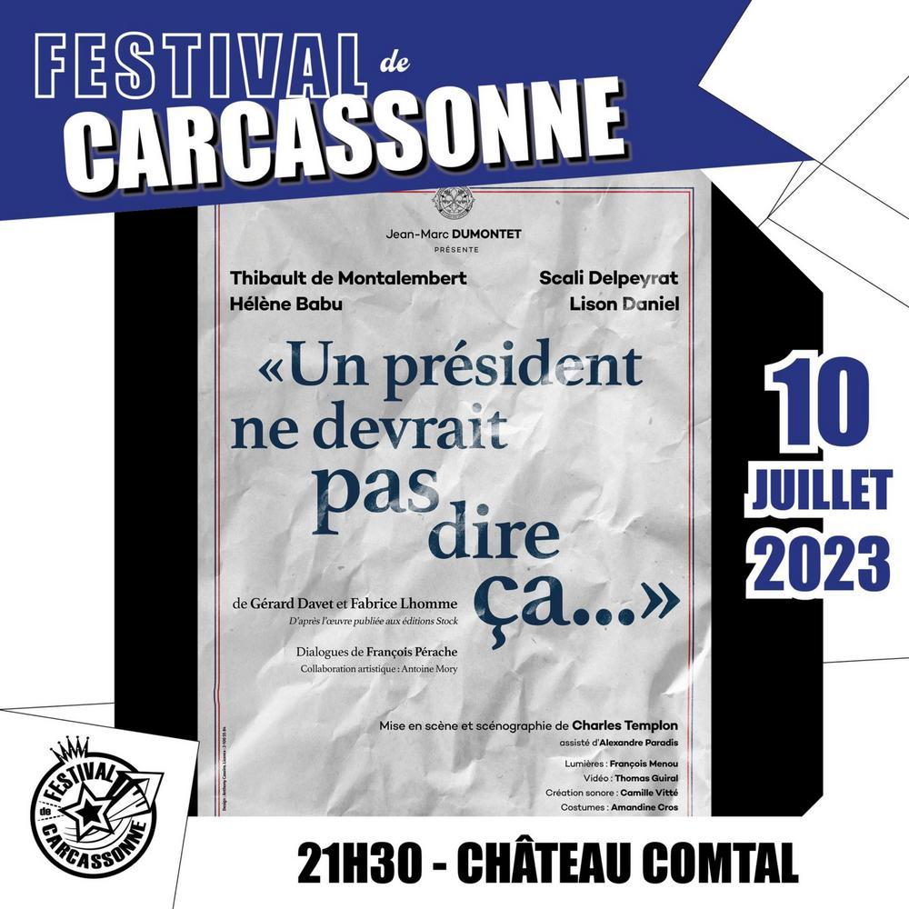 Spectacle Un président ne devrait pas dire ca... à Carcassonne - lundi ... Spectacle Un président ne devrait pas dire ca... à Carcassonne - lundi ...
